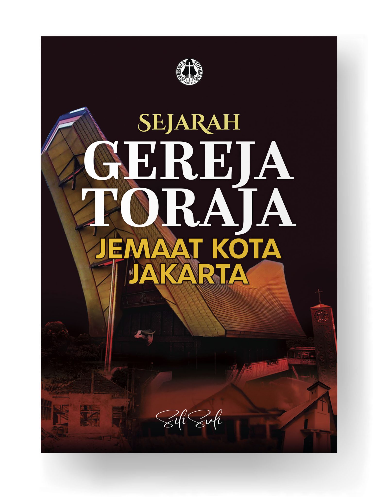 SEJARAH GEREJA TORAJA JEMAAT KOTA JAKARTA – Arti Bumi Intaran